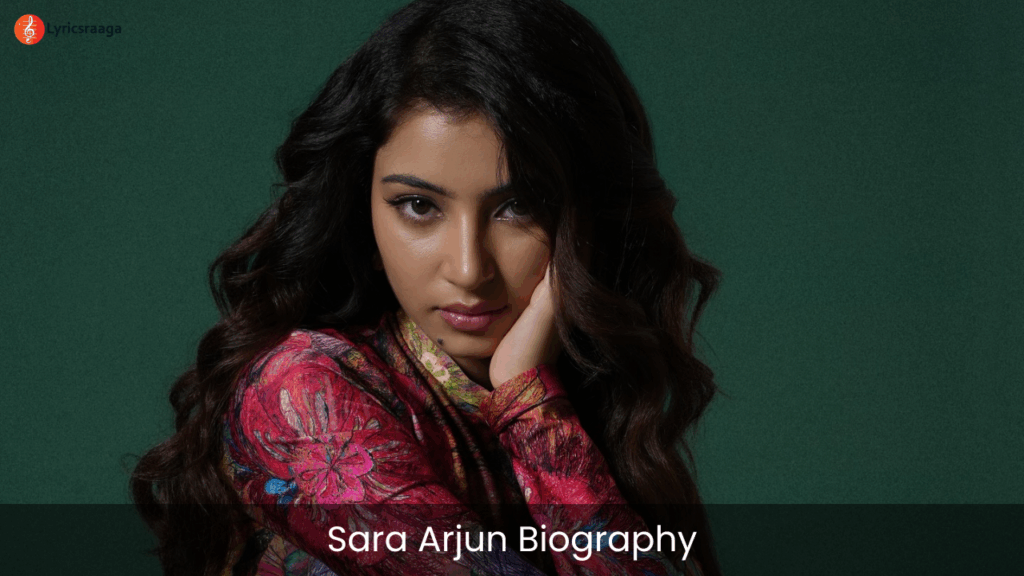 Sara Arjun Biography | Age | Height | Films | Father - Lyrics Raaga